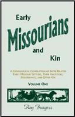 Early Missourians and Kin : A Genealogical Compilation of Inter-Related ...