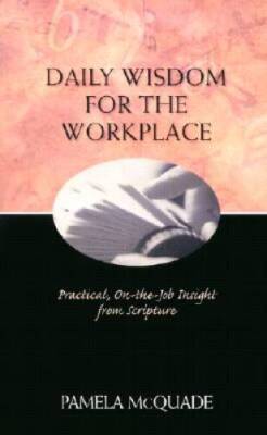 Daily Wisdom for the Workplace: Practical, on-the-Job Insight from Sc - GOOD 9781586605711| eBay
