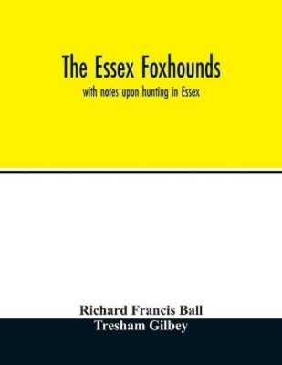 Richard Francis Ball Tresham Gilbey The Essex foxhounds (Poche) | eBay