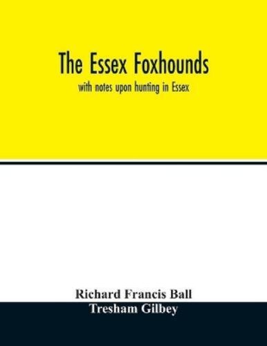 Richard Francis Ball Tresham Gilbey The Essex foxhounds (Poche ...