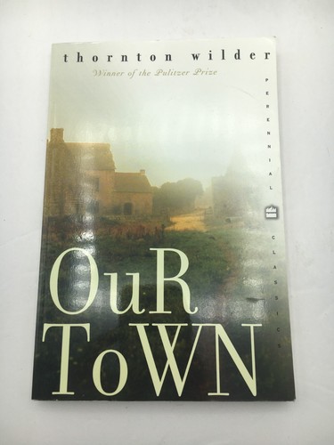 Our Town by Thornton Wilder First Perennial Classic Edition 1998 | eBay