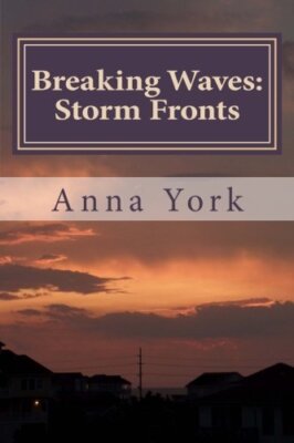 Breaking Waves: Storm Fronts: The Fourth Summer: Volume 4, York ...