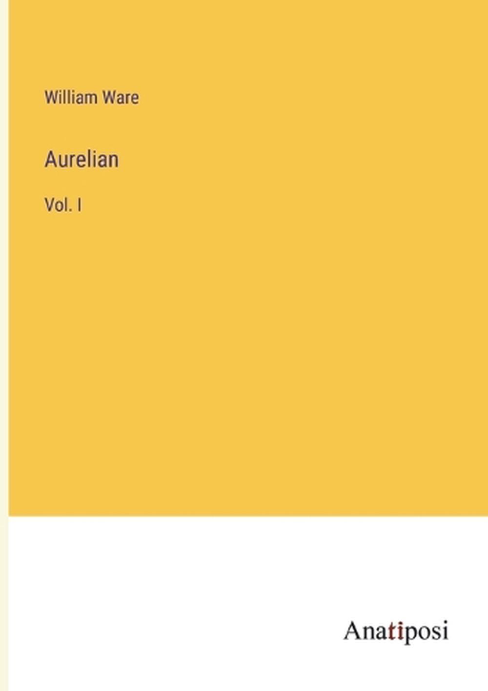 Aurelian: Vol. I by William Ware Paperback Book | eBay