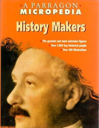 History Makers (A Parragon micropedia) - Hardcover - GOOD 752537237 | eBay