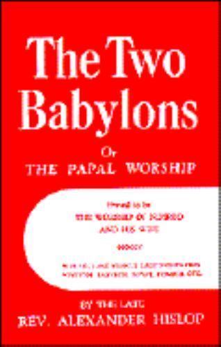 Two Babylons by Alexander Hislop (Hardcover) for sale online | eBay