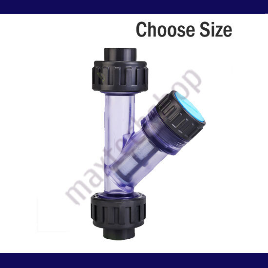 Clear PVC Y-Strainer Filter 20-50mm 1/2" to 2" inch Sediment True Union ...