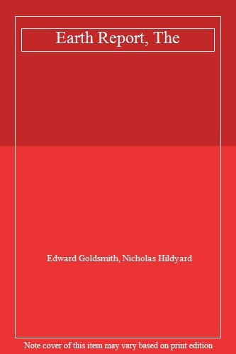 EARTH REPORT By NICHOLAS HILDYARD (EDITOR)' 'EDWARD GOLDSMITH (E | eBay