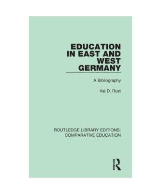 Education in East and West Germany: A Bibliography, Val D. (UCLA, USA ...