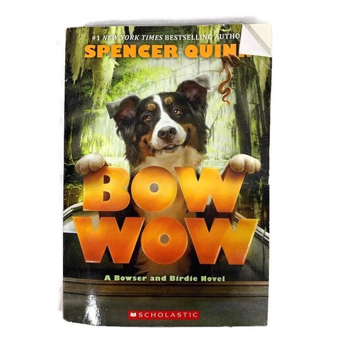 Bow Wow: A Bowser and Birdie Novel by Quinn, Spencer 9781338091342| eBay