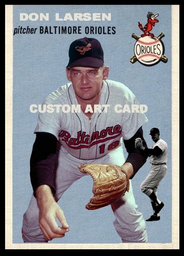 Don Larsen Baltimore Orioles 1954 Style Custom Baseball Art Card | eBay