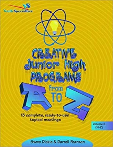 Creative Junior High Programs from A to Z Vol. 2 : 13 Complete, R ...