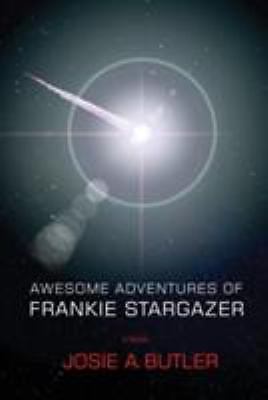 Awesome Adventures of Frankie Stargazer by Josie Butler (2007, Perfect ...