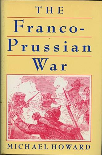 FRANCO-PRUSSIAN WAR By Michael. Howard. - Hardcover 9780880294324 | eBay