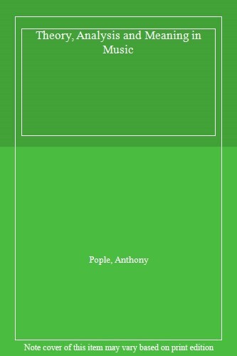 Theory, Analysis and Meaning in Music by Anthony Pople (2006, Trade ...