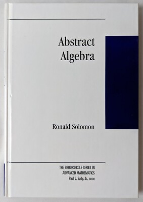 Abstract Algebra by Solomon, Ronald Hardcover 9780534399962| eBay