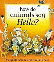 How Do Animals Say Hello (Barefoot Beginners) By Stella Blacksto | eBay