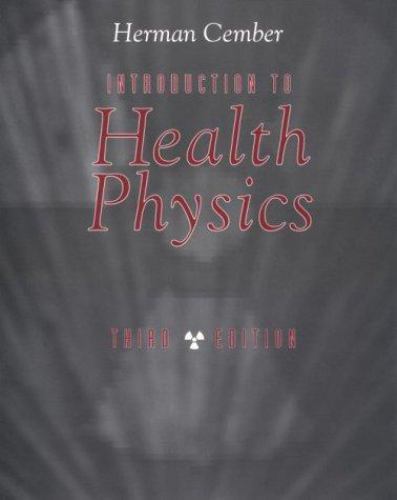Introduction to Health Physics by Herman Cember (1996, Trade Paperback ...