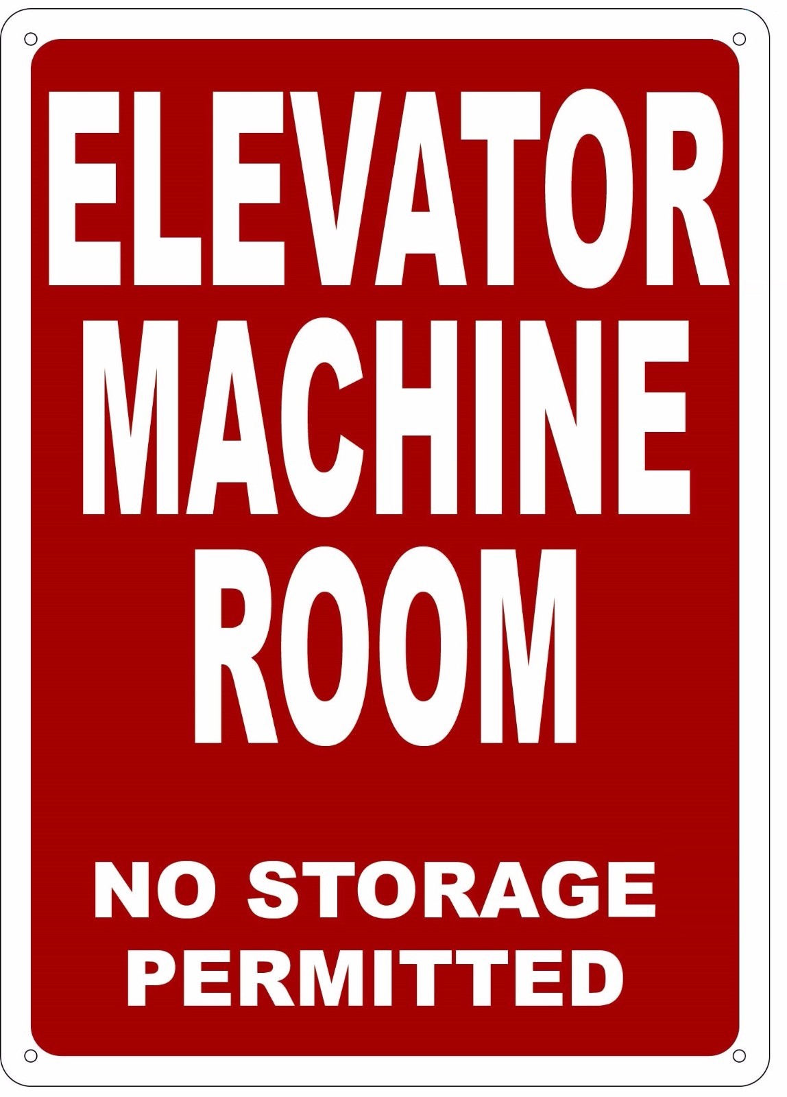ELEVATOR MACHINE ROOM NO STORAGE PERMITTED SIGN- REFLECTIVE !!! 14X10 ...