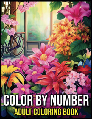 Color by Number Adult Coloring Book: Beautiful Color by Number Coloring ...
