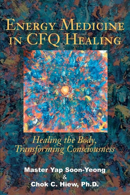 Energy Medicine in CFQ Healing von Chok Hiew (2002, Taschenbuch) online kaufen | eBay.de