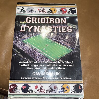 GRIDIRON DYNASTIES: AN INSIDE LOOK AT 12 OF TOP HIGH By Gavin Kralik | eBay