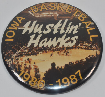 1986 1987 University of Iowa Hawkeyes Basketball Hustlin Hawks Pinback ...