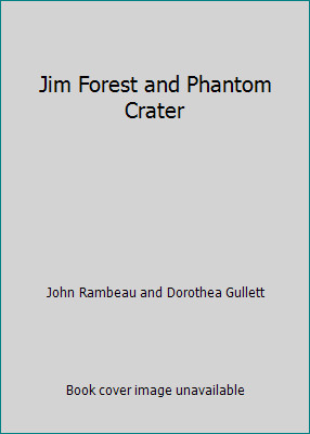 Jim Forest and Phantom Crater by John Rambeau and Dorothea Gullett | eBay
