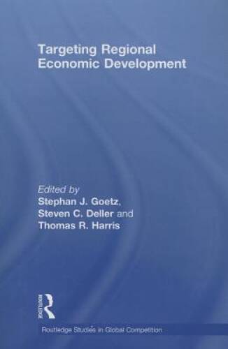 Targeting Regional Economic Development (Routledge Studies in Global ...