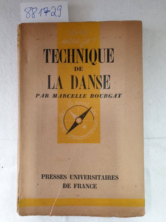 Technique de la danse : Par Marcelle Bourgat (= Que sais-je) Le point ...