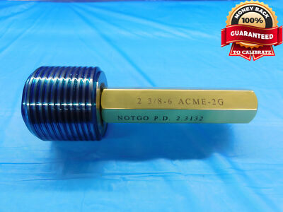 2 3/8 6 ACME 2G THREAD PLUG GAGE 2.375 2.3750 NO GO ONLY P.D. = 2.3132 ...