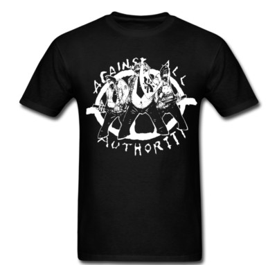 Hardcore Anarcho Punk Rock Ska Against all authority t shirt AAA | eBay