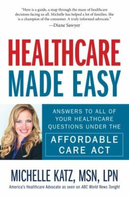 Healthcare Made Easy: Answers to All of- 9781440580192, paperback, Michelle Katz 9781440580192 ...