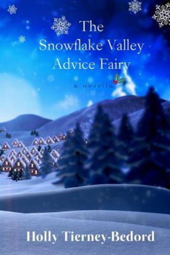 The Snowflake Valley Advice Fairy by Holly Tierney-Bedord (2015, Trade Paperback) for sale ...