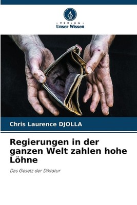Regierungen in der ganzen Welt zahlen hohe Lhne by Chris Laurence ...