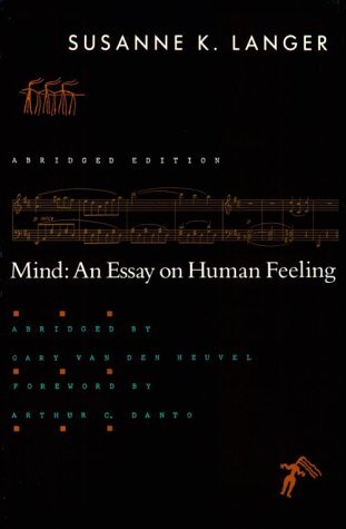 MIND: AN ESSAY ON HUMAN FEELING [ABRIDGED EDITION] By Susanne K. Langer ...