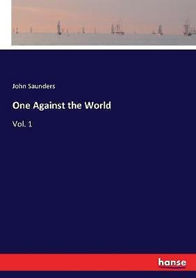One Against the World: Vol. 1 by John Saunders (Paperback, 2017) for ...