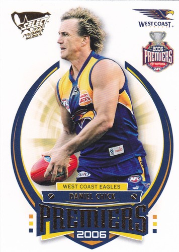 AFL SELECT 2006 WEST COAST EAGLES DANIEL CHICK PREMIERS CARD PC11 ...