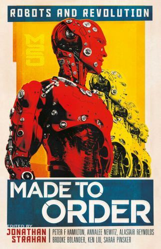 Made to Order : Robots and Revolution, Paperback by Strahan, Jonathan ...