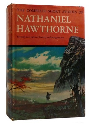 Nathaniel Hawthorne THE COMPLETE SHORT STORIES OF NATHANIEL HAWTHORNE ...