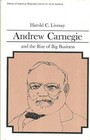 Andrew Carnegie and the Rise of Big Business - Paperback - ACCEPTABLE ...
