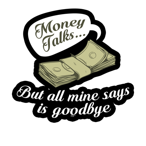 Small Car Sticker money talks but all mine says is goodbye Decal Bumper ...
