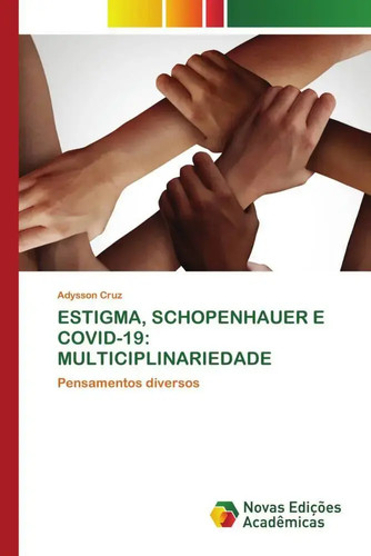 Adysson Cruz | Estigma, Schopenhauer E Covid-19: Multiciplinariedade | Buch 6204195182 | eBay.de
