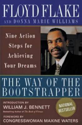 The Way of the Bootstrapper: Nine Action Steps for Achieving Your ...