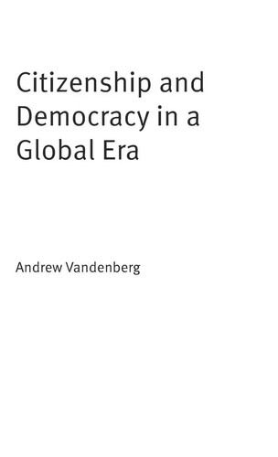 Citizenship and Democracy in a Global Era | Andrew Vandenberg | Buch ...
