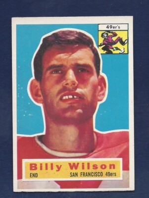 PACK FRESH LOOK 1956 TOPPS FOOTBALL #62 BILLY WILSON .99 SHIPPING M366 ...