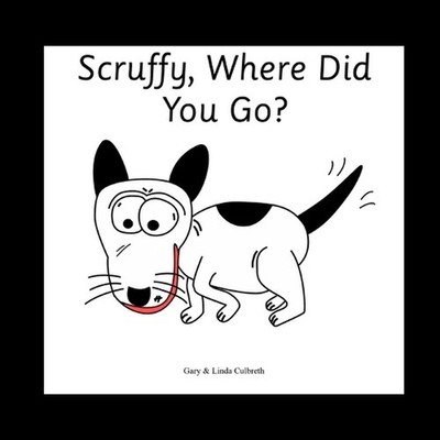 Scruffy, Where Did You Go? by Gary Culbreth Paperback Book | eBay
