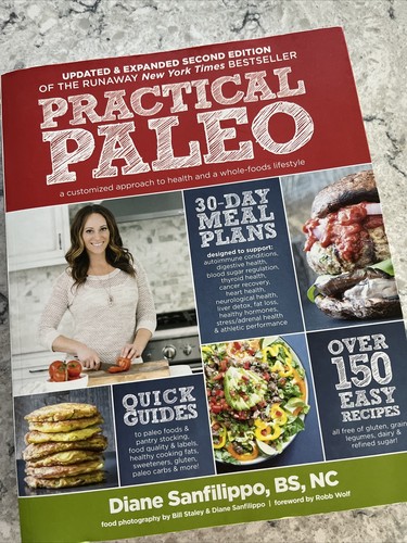 Practical Paleo, 2nd Edition (Updated and Expanded) : A Customized ...