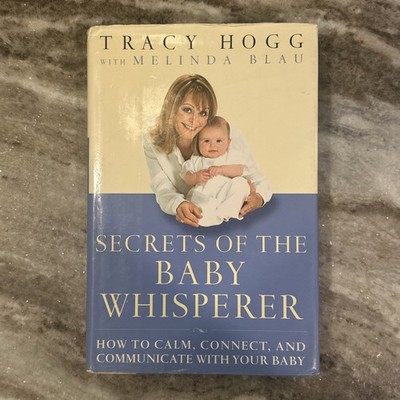 Secrets of the Baby Whisperer by Tracy Hogg and Melinda Blau (2001 ...