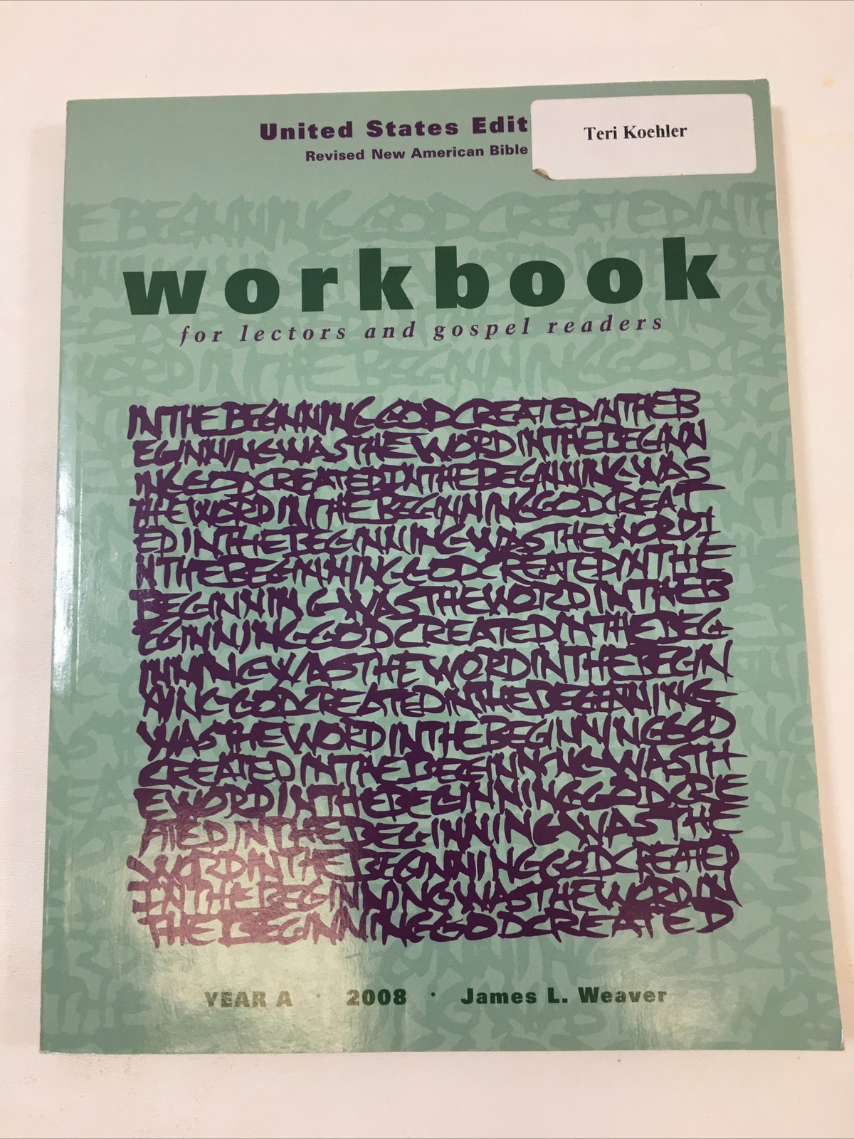 Workbook for Lector & Gospel Readers : Year A, 2008 - Weaver (Paperback ...