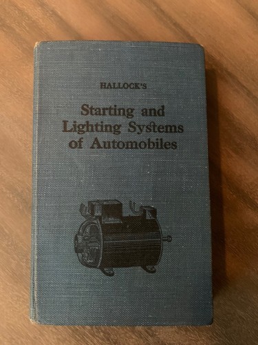 1921 Edition " HALLOCK'S STARTING AND LIGHTING SYSTEMS OF AUTOMOBILES ...